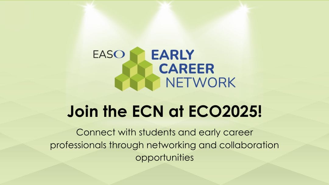Connect with the EASO Early Career Network (ECN) at #ECO2025 - EASO
